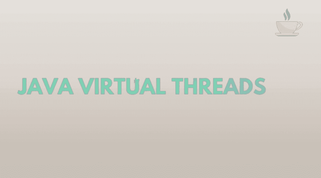 Java Virtual Threads: A Deep Dive with Examples | Java and Cloud ...